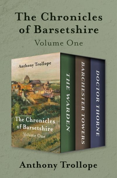 The Chronicles of Barsetshire Volume One by Anthony Trollope | Open ...